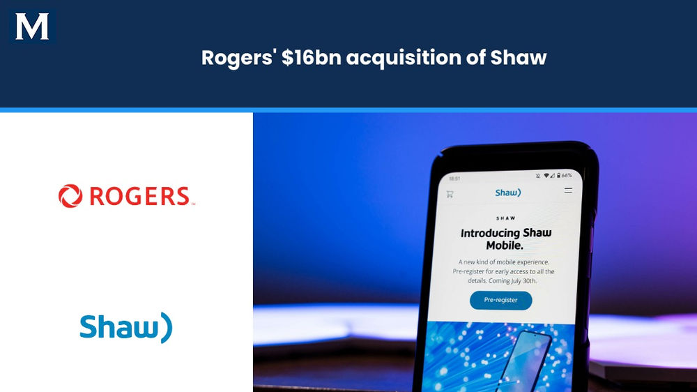 Rogers’ $16bn Acquisition of Shaw