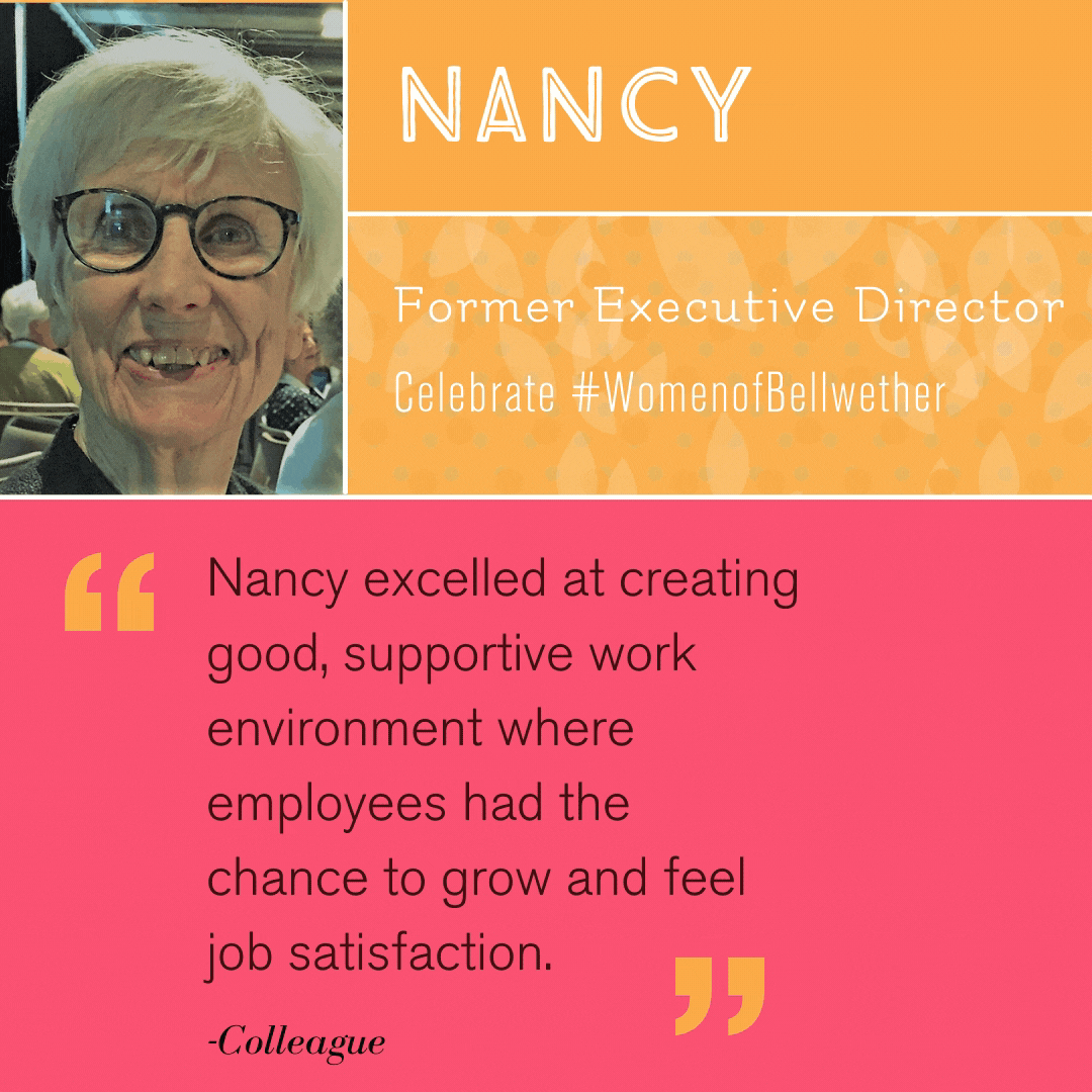 Celebrating Nancy! Nancy shaped Bellwether in the early years.
