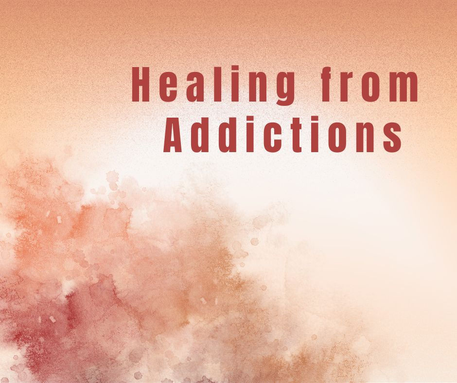 Healing from Addictions