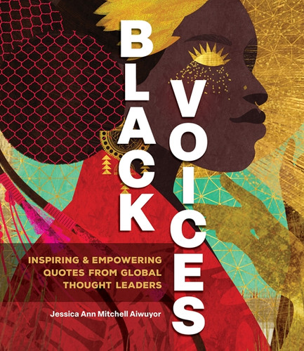 Black Voices: Inspiring & Empowering Quotes From Global Thought Leaders ...