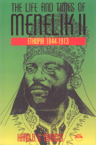 The Life and Times of Menelik II: Ethiopia 1844-1913 | sankofa-dc
