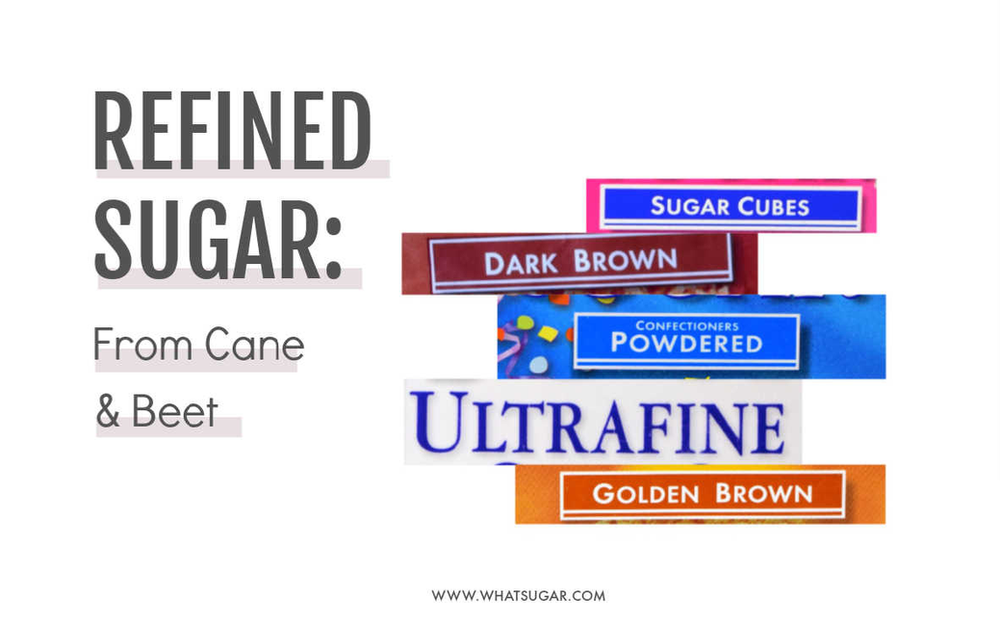 20+ Types of Refined Sugar from Cane and Beet in Stores [2020]