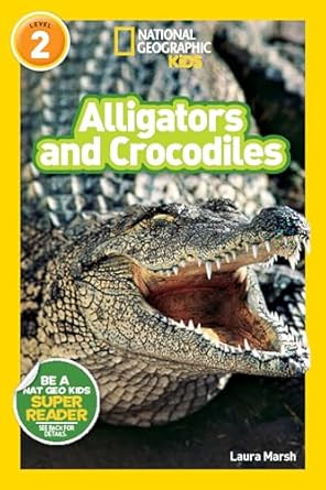 National Geographic Readers: Alligators and Crocodiles. Nivel 2 ...