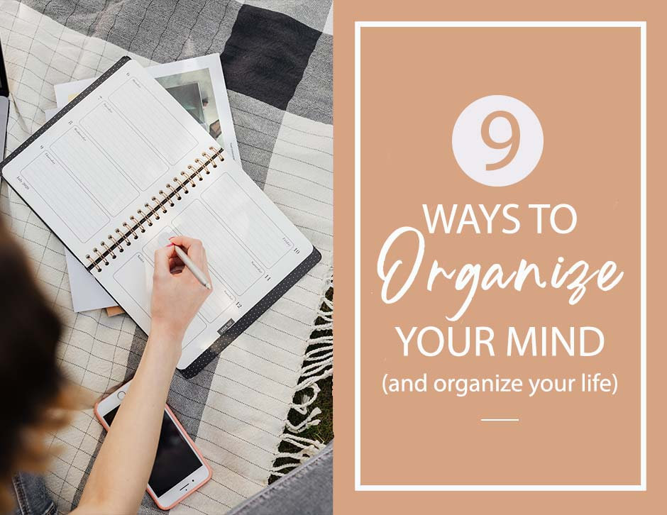 10 Ways to Organize your mind