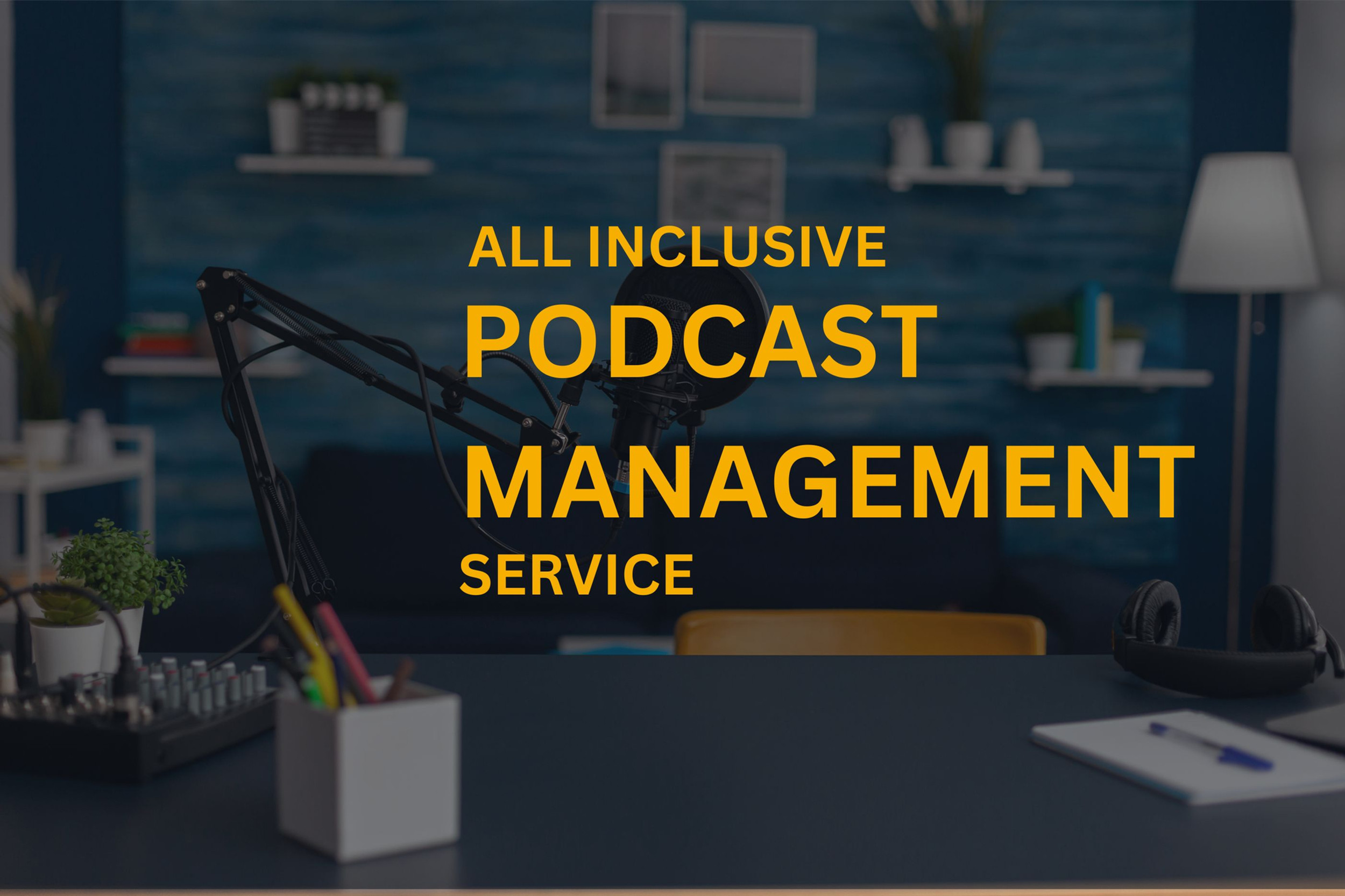 PODCAST MANAGEMENT SERVICES | TOP PHOENIX ARIZONA PODCASTING STUDIO