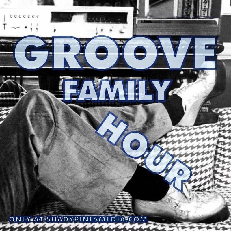 Groove Family Hour