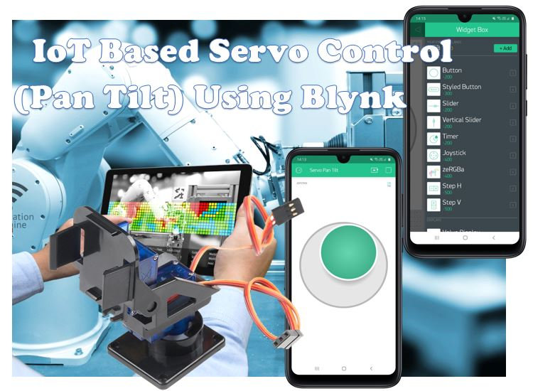 Iot Based Servo Control Pan Tilt Using Blynk App - Otosection Iot Based Servo Control Pan Tilt Using Blynk App - Otosection