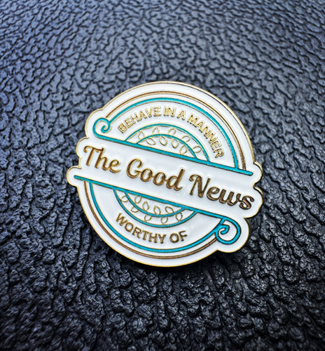 50- “Behave in a Manner Worthy of the Good News” Lapel Pins | JWSTUFFORG