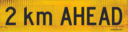2 Km Ahead 1200X300Mm Class 1 Reflective Sign | affordablesignscomau