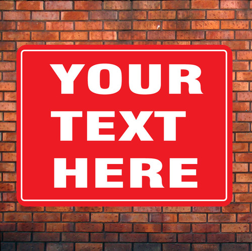 Custom Design Your Text Here Sign | affordablesignscomau