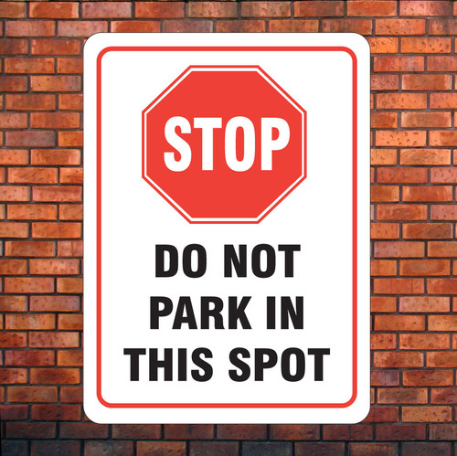 Stop Do Not Park In This Spot Sign | affordablesignscomau