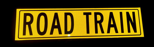Road Train Sign - Reflective Sign | affordablesignscomau