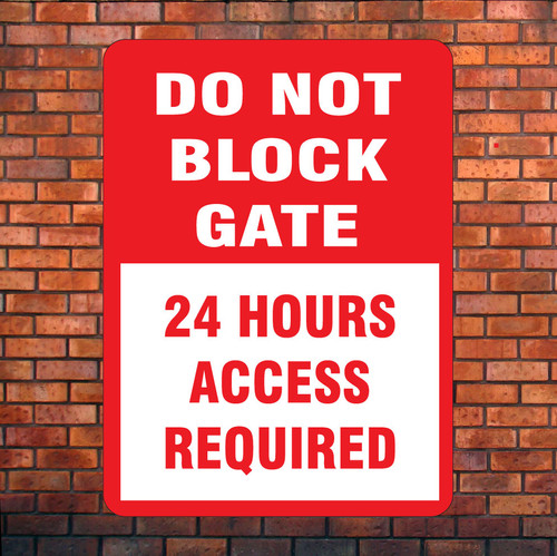 Do Not Block Gate 24 Hours Access Required Sign | affordablesignscomau