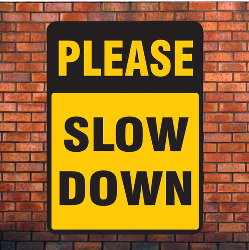 Please Slow Down Sign | affordablesignscomau