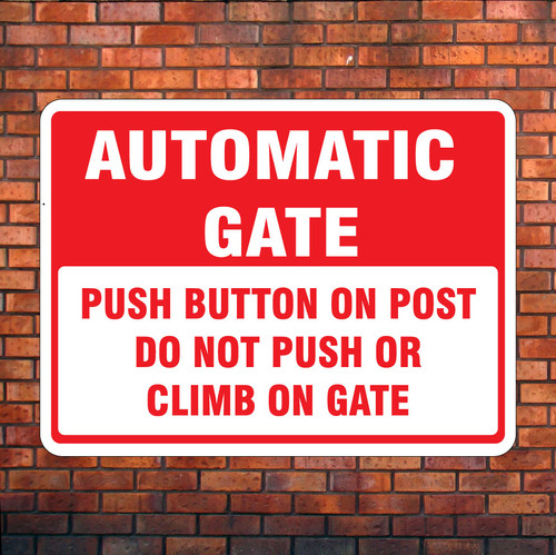 Automatic Gate Push Button On Post Do Not Push Or Climb On Gate ...