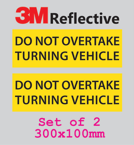 Do Not Overtake Turning Vehicle Reflective Sticker | affordablesignscomau