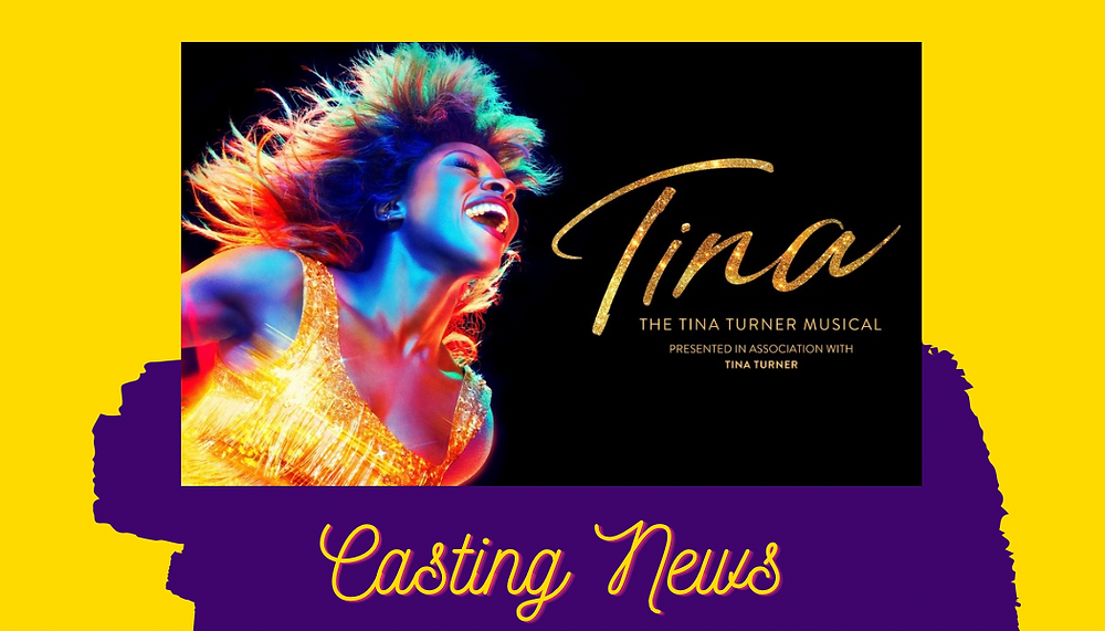 NEWS: FULL CAST ANNOUNCED FOR 'TINA - THE TINA TURNER MUSICAL' TOUR