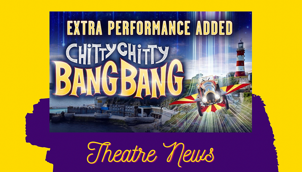 NEWS: TRP ADDS EXTRA PERFORMANCE OF 'CHITTY CHITTY BANG BANG'