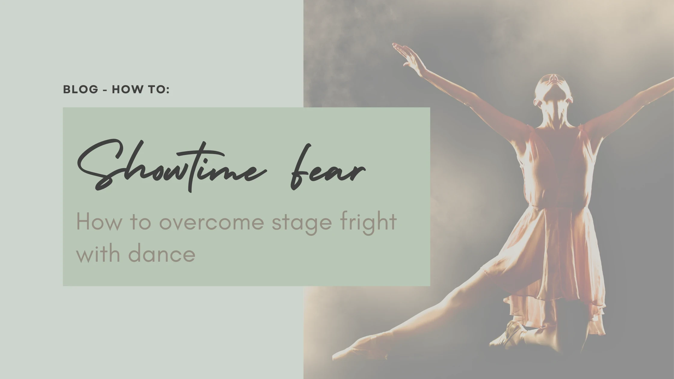 Showtime Fear - How to overcome stage fright with dance.