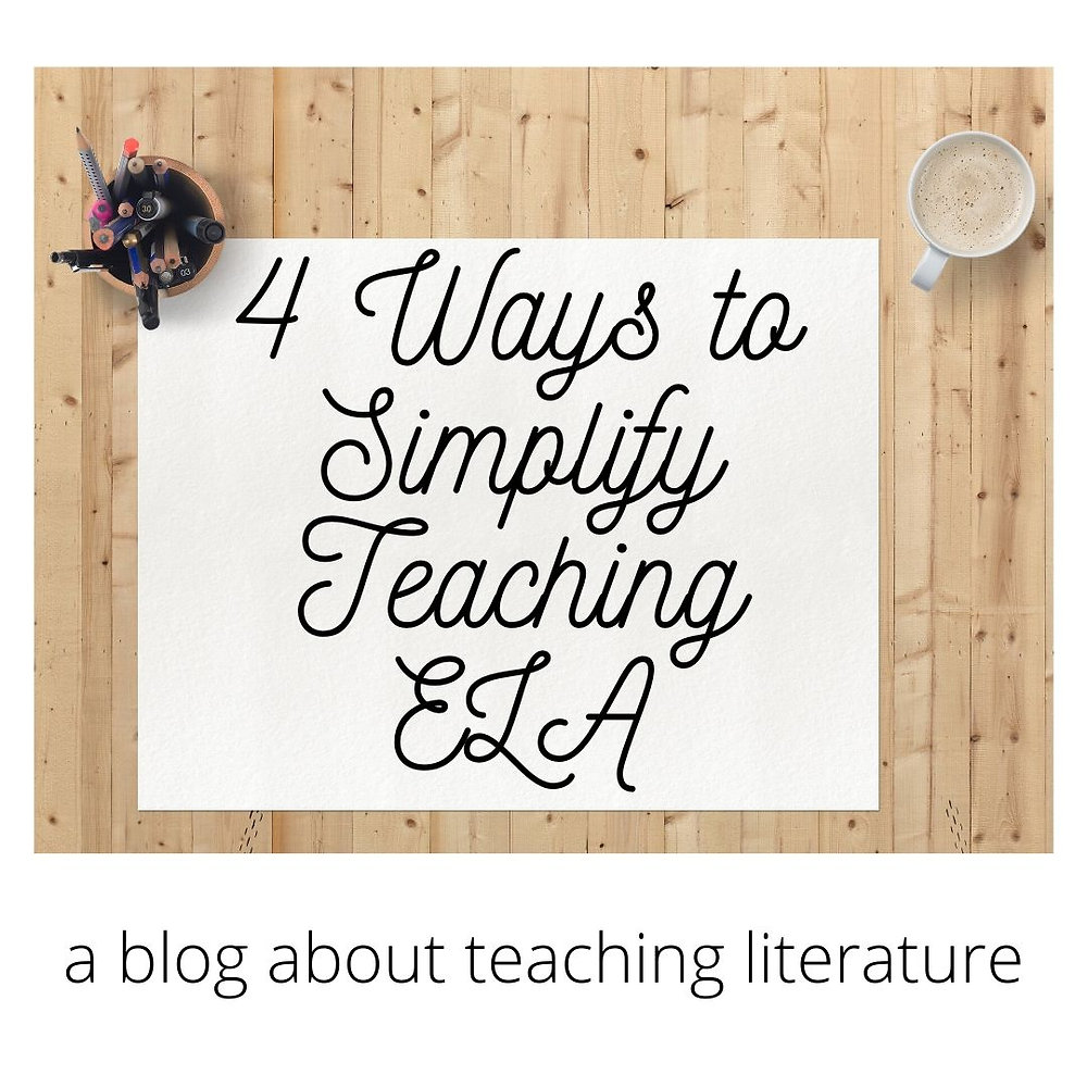 4 Ways to Simplify Teaching English Language Arts