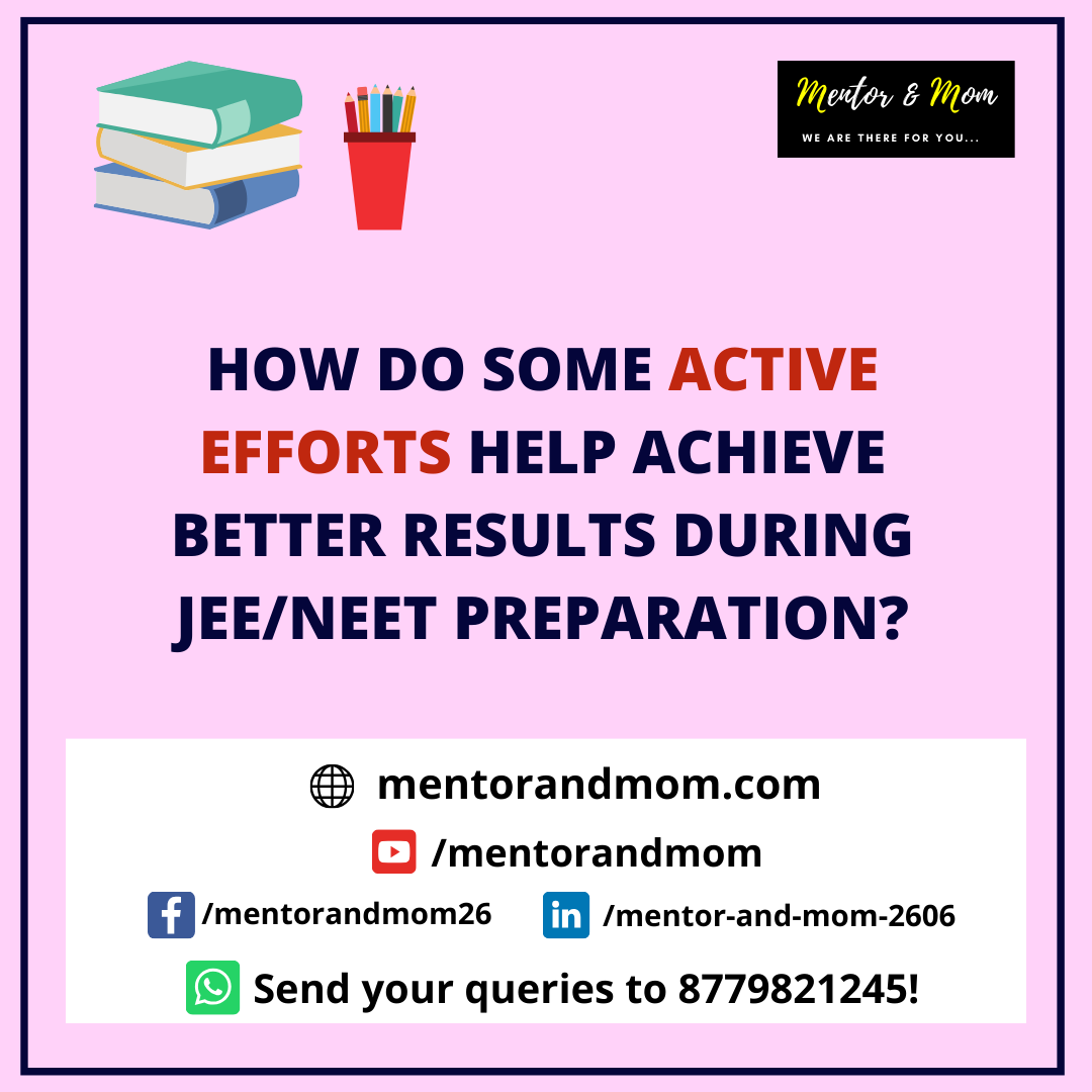 How do some active efforts help achieve better results during JEE/NEET ...