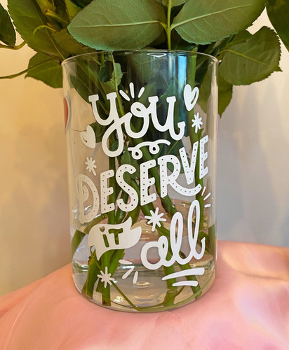 You Deserve It All Glass Vase/Jar | Yasmin Cousins