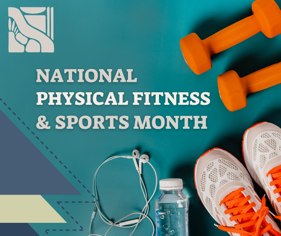Celebrating National Physical Fitness and Sports Month