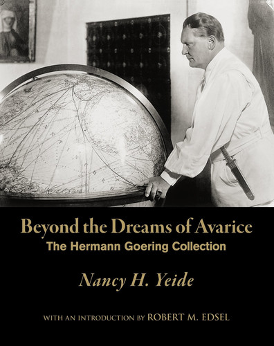 Beyond the Dreams of Avarice: The Hermann Goering Collection Hardcover ...