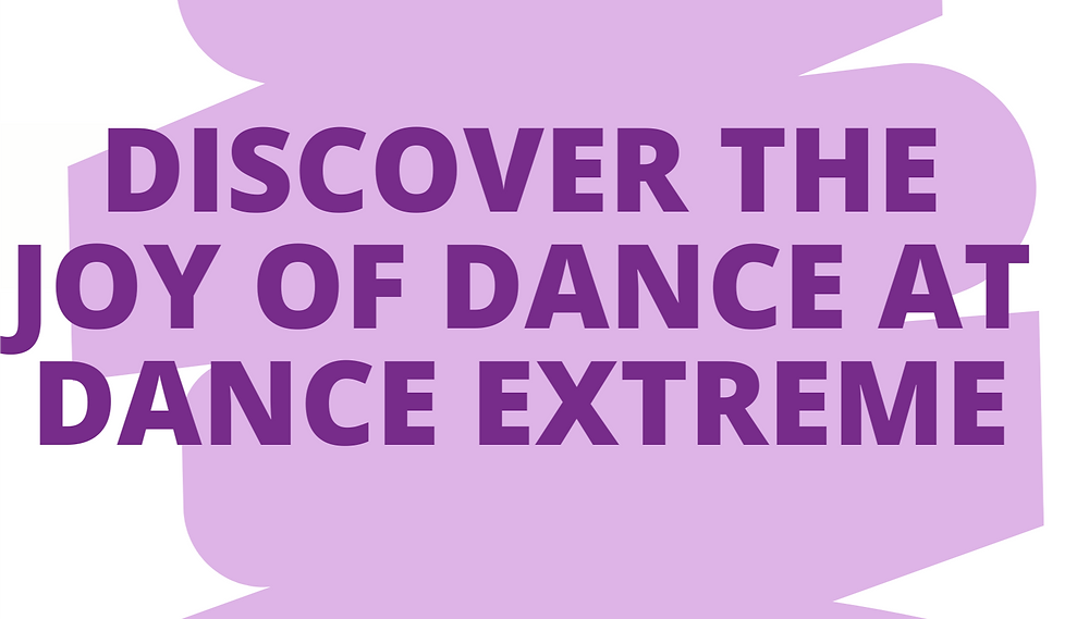 Discover the Joy of Dance at Dance Extreme
