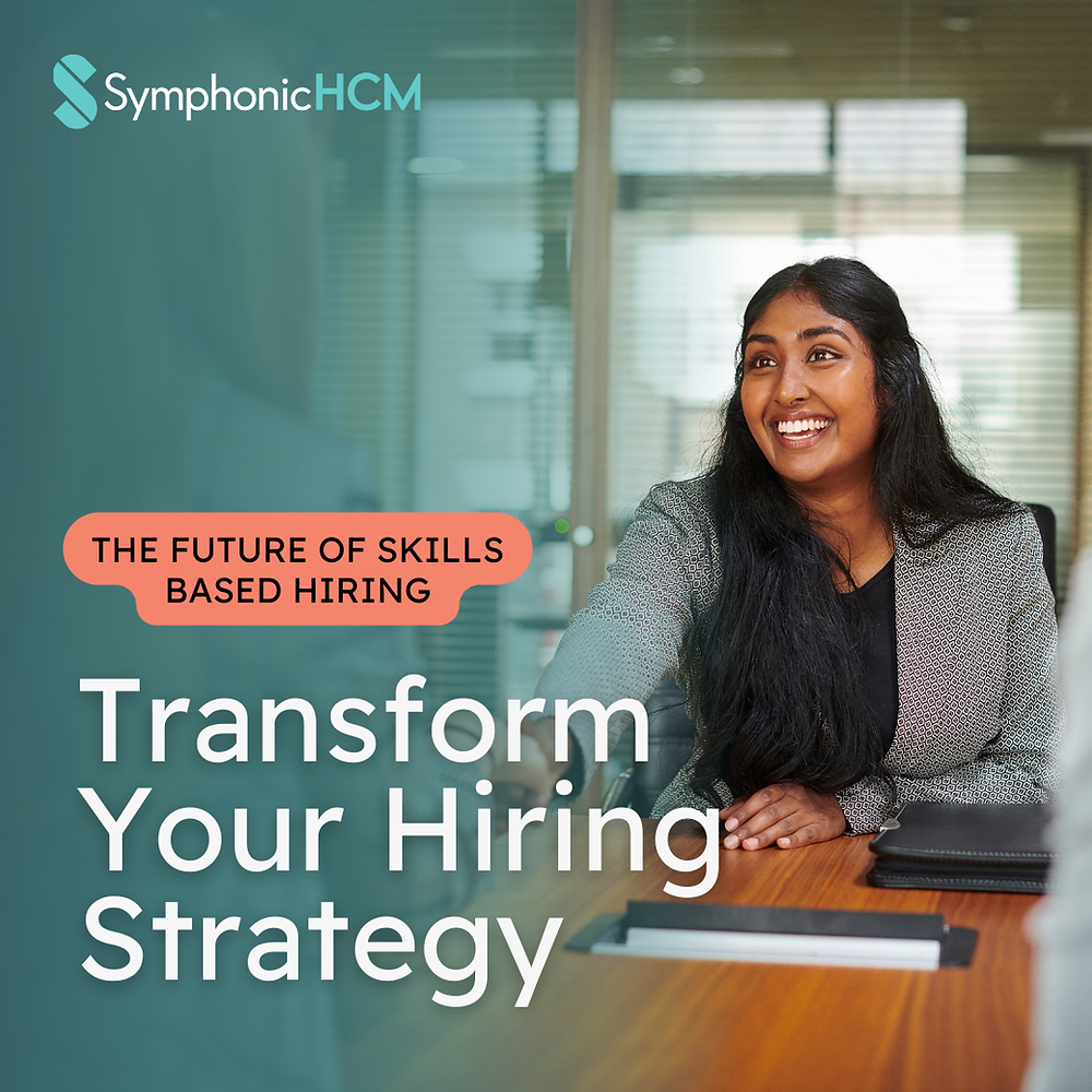 The Future of Skills-Based Hiring: Transform Your Hiring Strategy