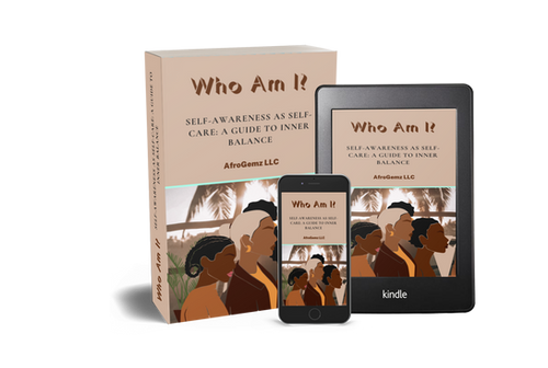 Who Am I? Self-Awareness as Self-Care | AfroGemz