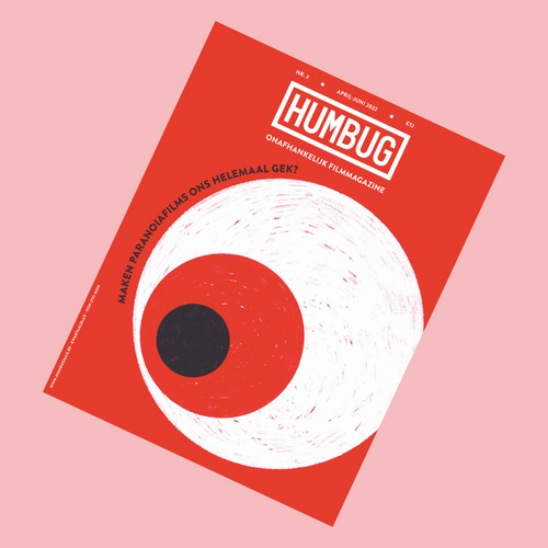 HUMBUG #3 | Maken paranoiafilms ons helemaal gek? | Humbug Magazine