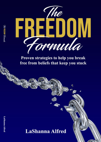 The FREEDOM Formula | LaShanna Alfred