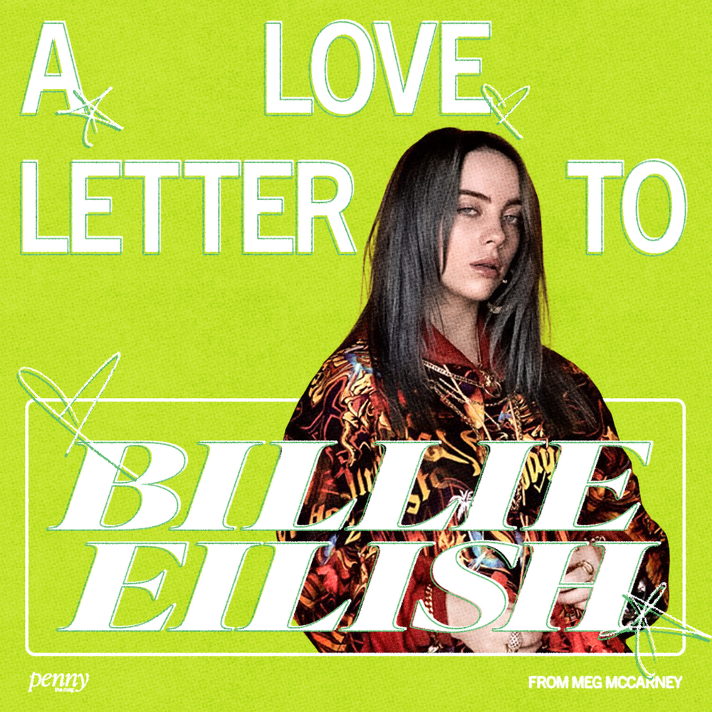 A Love Letter to Billie Eilish