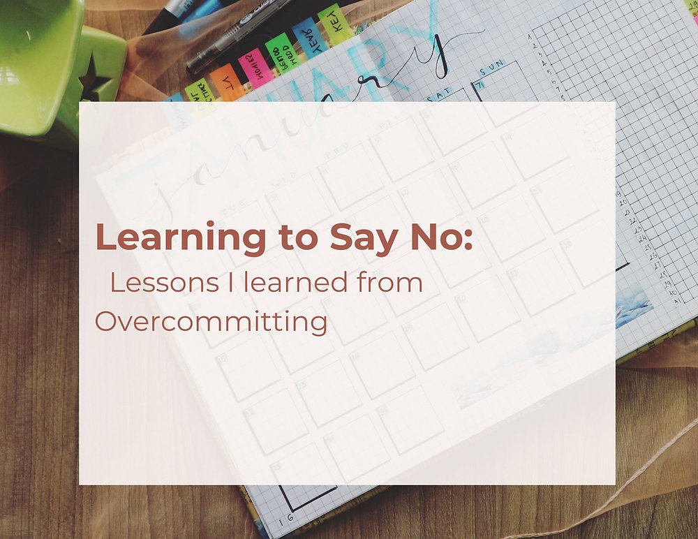 Learning to Say No: Lessons I Learned from Overcommitting