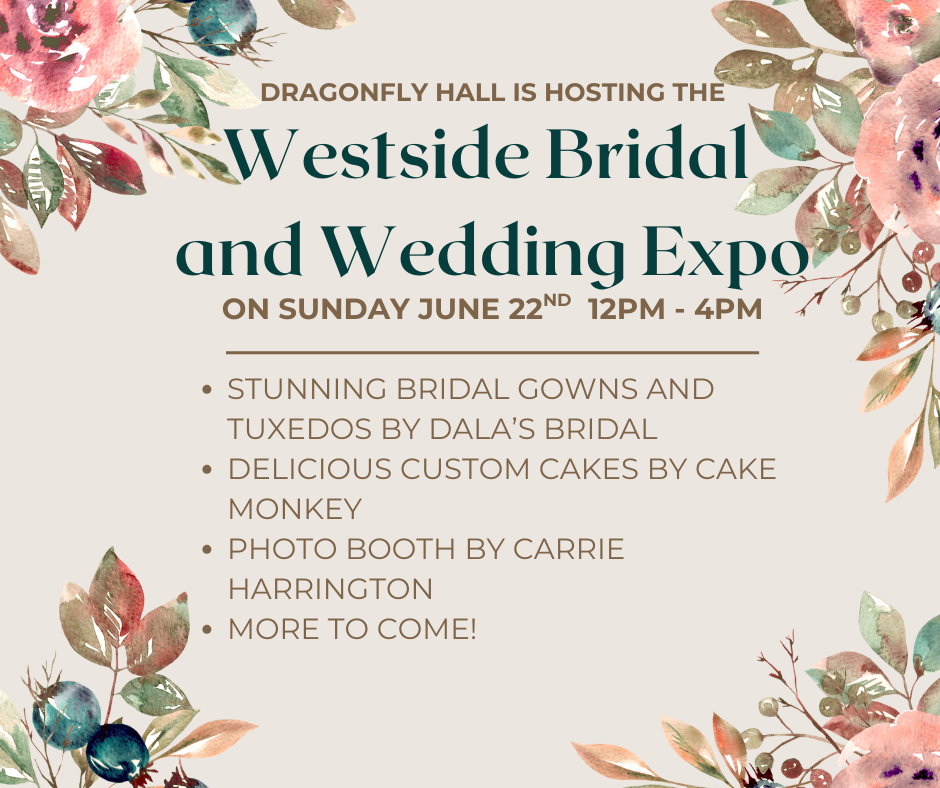 Vendor Call for the Westside Bridal and Wedding Expo | Dragonfly Hall