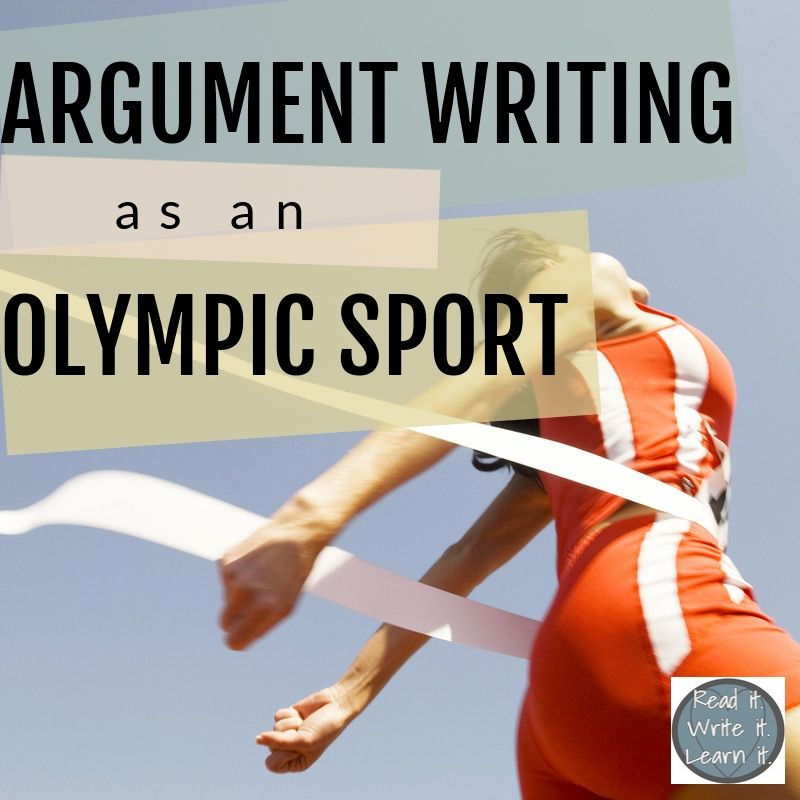 Argument Writing as an Olympic Sport: 4 Steps to Gold Medal Writing