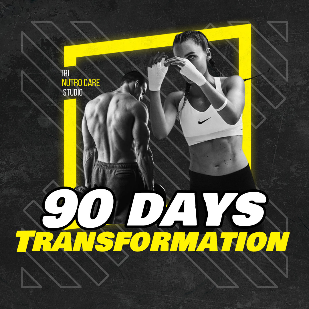 90 Days Transformation | Tri Nutro Care