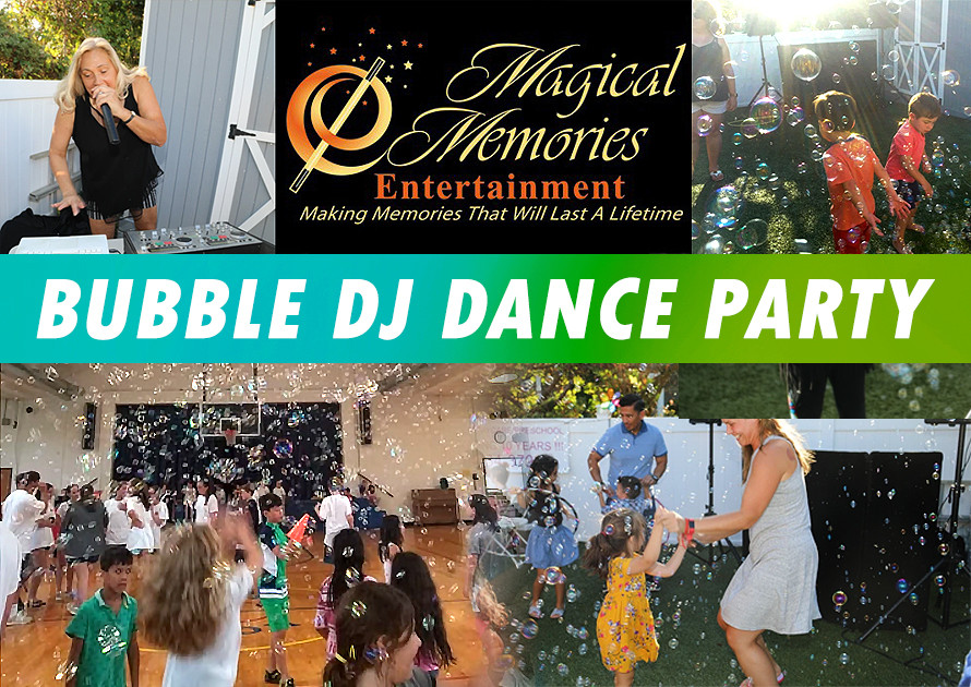 Bubble DJ Dance Party | Magical Memories Entertainment | NY Based ...