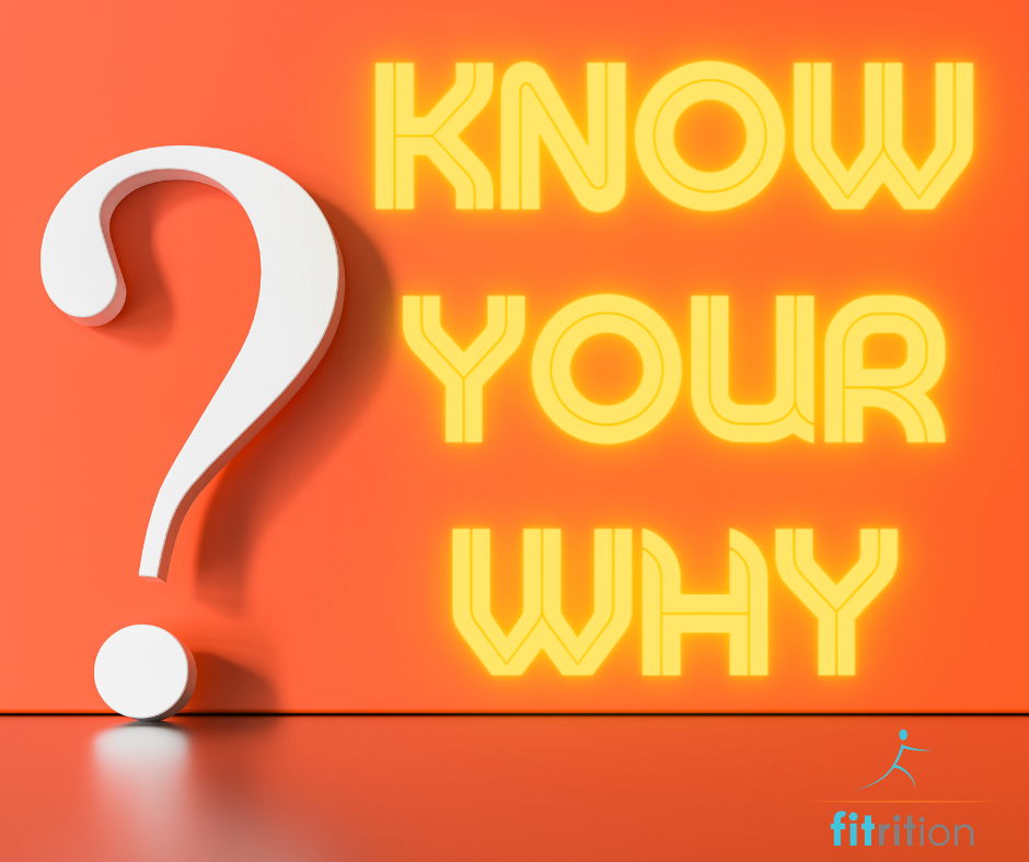 Know Your Why: It Matters