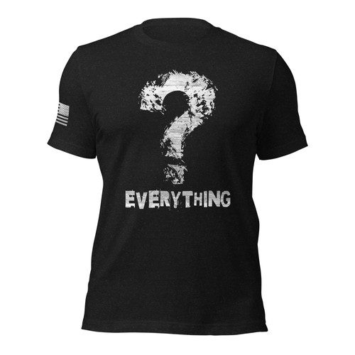QUESTION EVERYTHING T-shirt | WEBERZ WAY