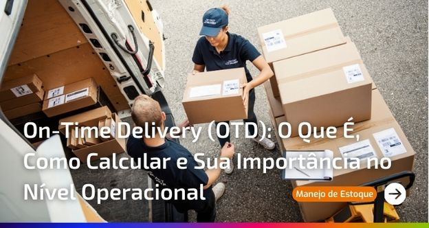 On-Time Delivery (OTD): O que é, como calcular e sua importância no ...