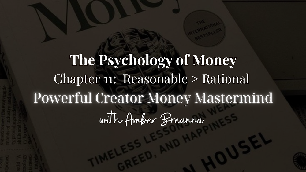 The Psychology of Money Chapter 11 | Reasonable > Rational