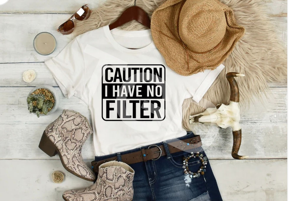 Caution I Have No Filter | Three G's Custom Caution I Have No Filter | Three G's Custom