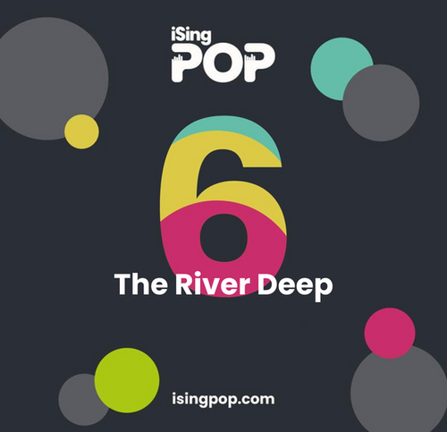 The River Deep | iSingPOP