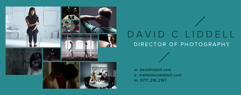 Cinematography | David C Liddell | Director Of Photography | Scotland