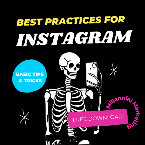 Best Practices for Instagram | Millennial Marketing
