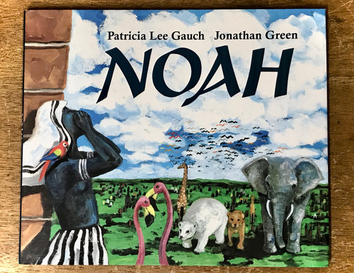 NOAH Jonathan Green(ジョナサン・グレーン)/Patricia Lee Gauch(パトリシア・ガウチ) | abeille-books