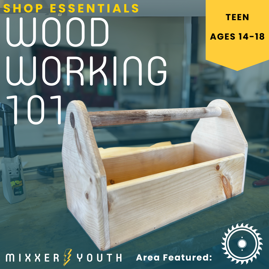 TEEN - Woodworking 101 - Tool Tote | WSMixxer