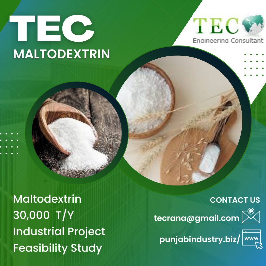 Maltodextrin Project | Feasibility Study till Commerical Production ...